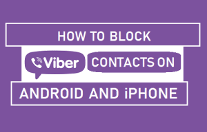Easy Ways to Block Viber Contacts on Android and iPhone - Mundobytes