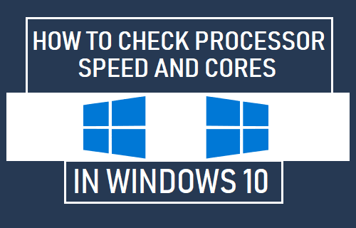 How You Can Examine Processor Pace And Cores In Home Windows 10 Mundobytes