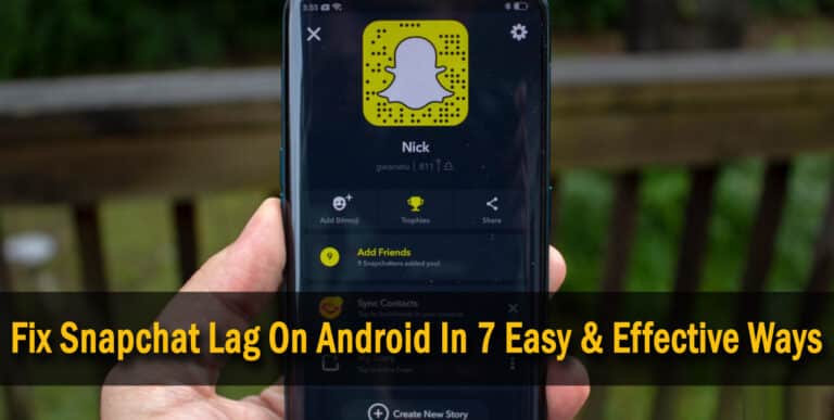 Snapchat Lag on Android: How to Fix It? - Mundobytes