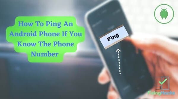 如何 ping 某人的 Android 智慧型手機？ - Mundobytes