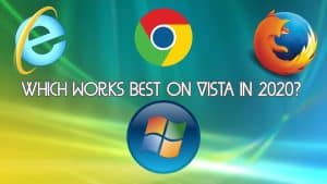 Which web browser is best for Windows Vista? - Mundobytes