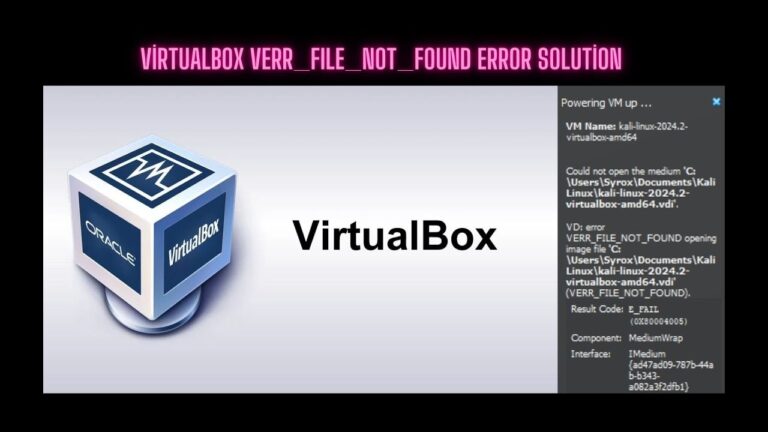 VERR_FILE_NOT_FOUND Error in VirtualBox: Causes and Solution